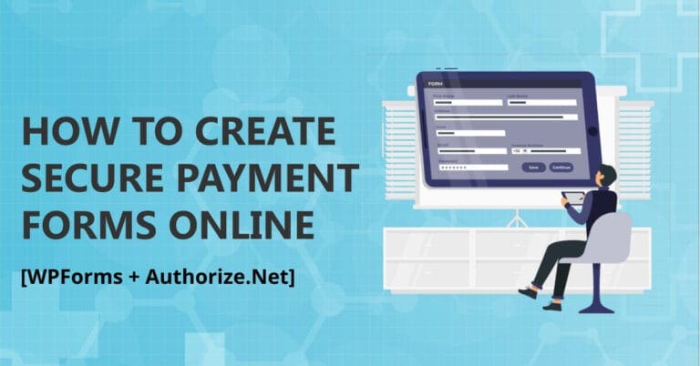 How to Create Authorize.net Payment Forms with WPForms