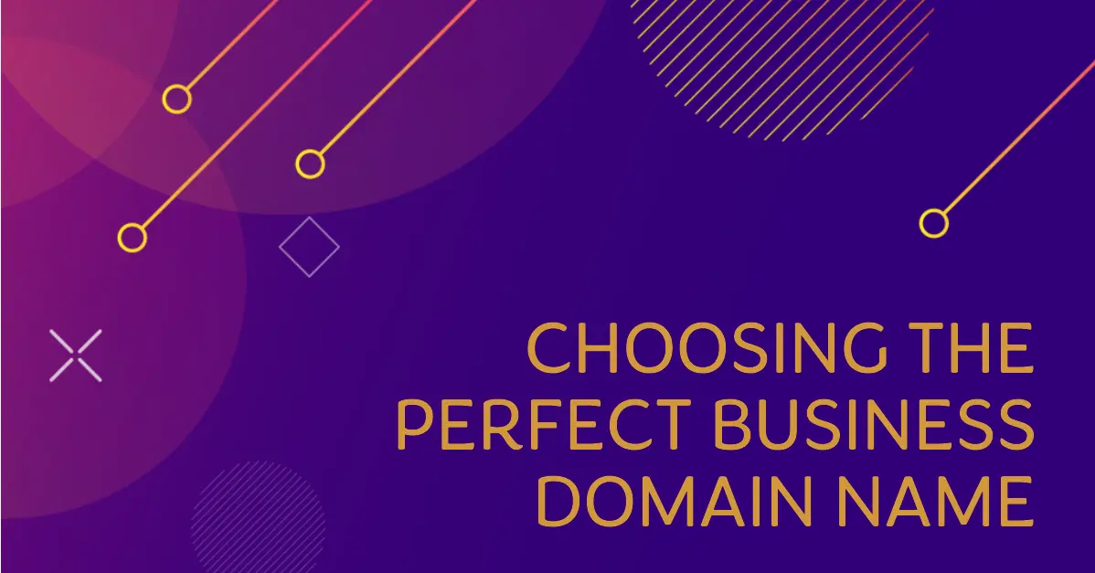 Choosing the Perfect Business Domain Name | Key Factors