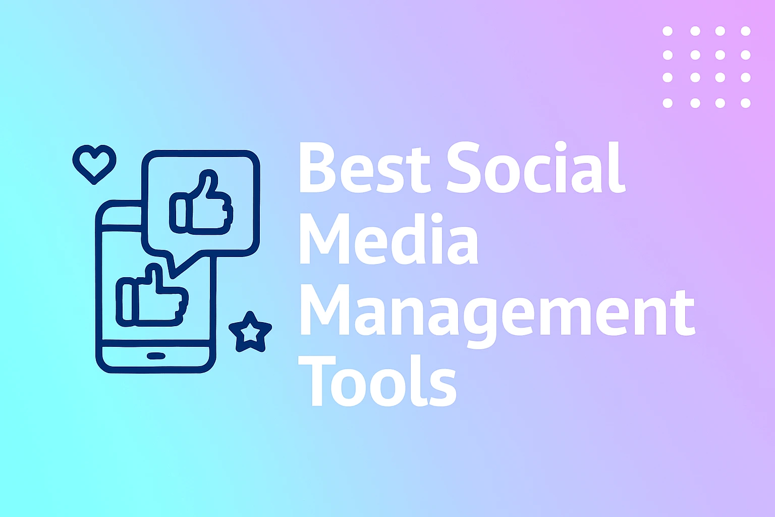 5 Best Social Media Management Tools of 2025 (Reviewed)