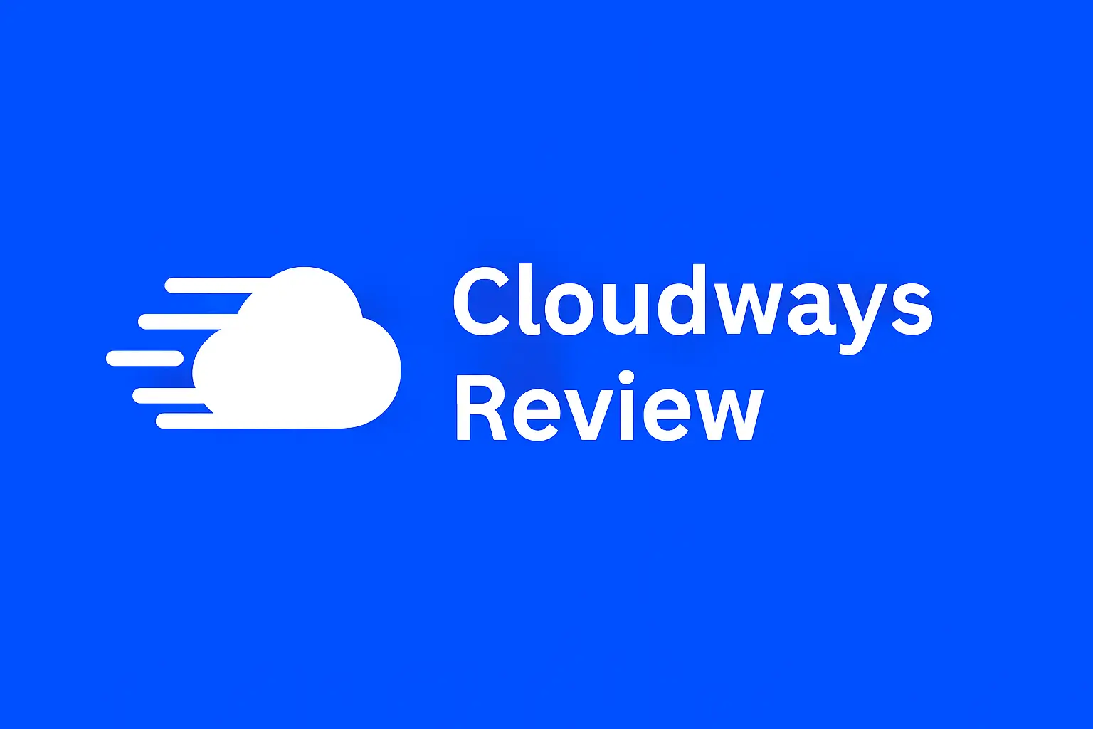Cloudways Review (2025): The Best Managed Cloud Hosting?
